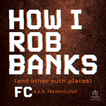 Chapter 8 - How I Rob Banks [Video]