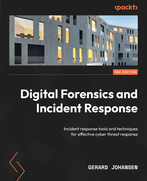 Chapter 3: Fundamentals of Digital Forensics - Digital Forensics and Incident Response - Third ...