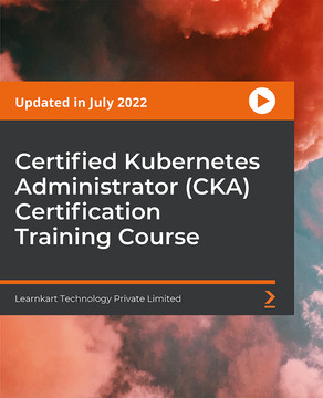 Kubernetes - Certified Kubernetes Administrator (CKA) Certification ...