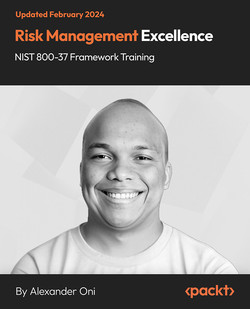 Risk Management Excellence - NIST 800-37 Framework Training[Video]
