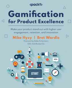 Gamification for Product Excellence[Book]