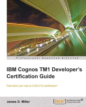 1. The Components of TM1 - IBM Cognos TM1 Developer's Certification ...