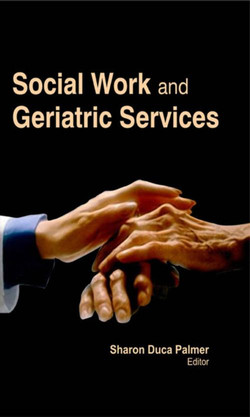 Social Work and Geriatric Services[Book]